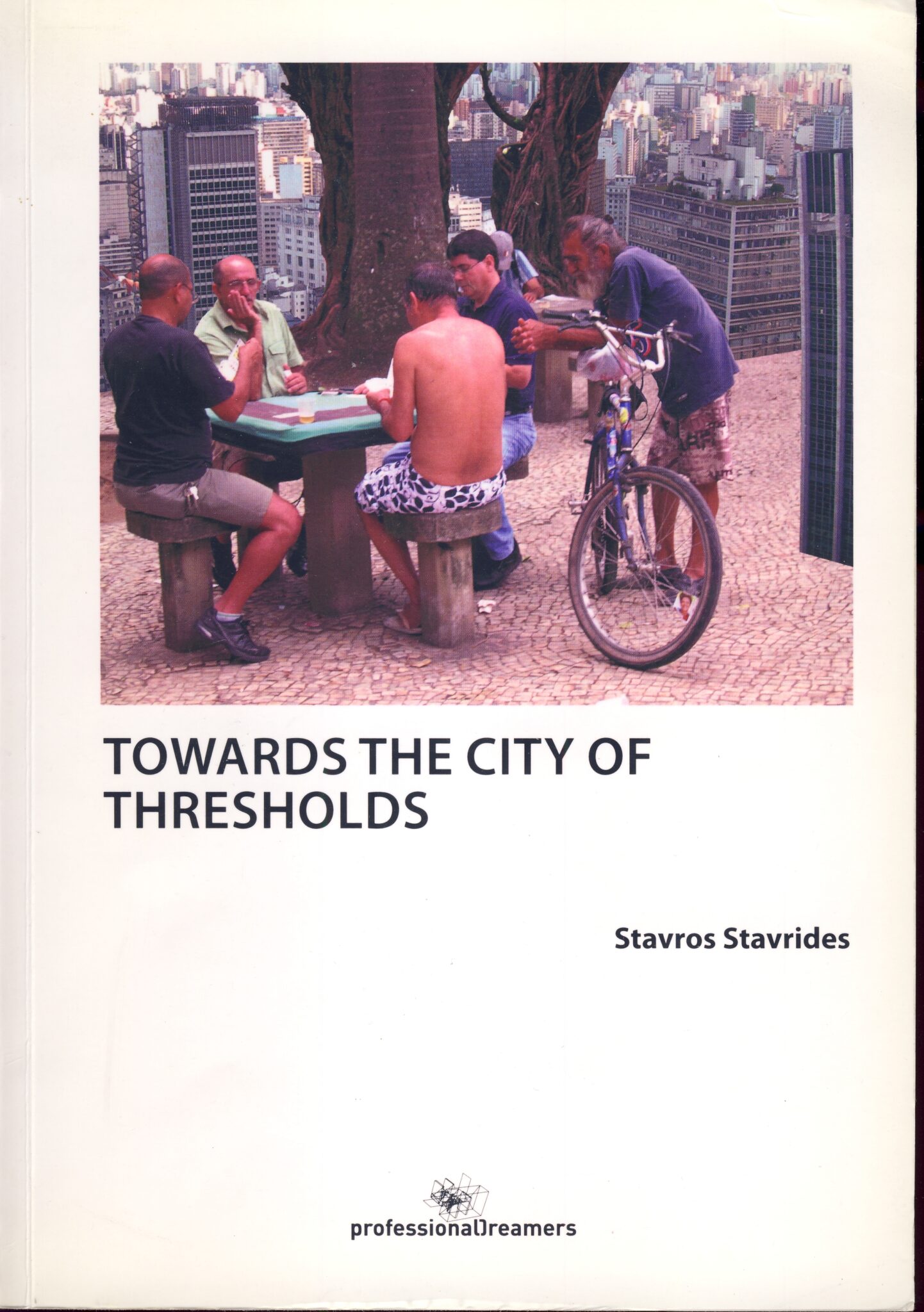 2010 Towards the City of Thresholds – Stavros Stavrides